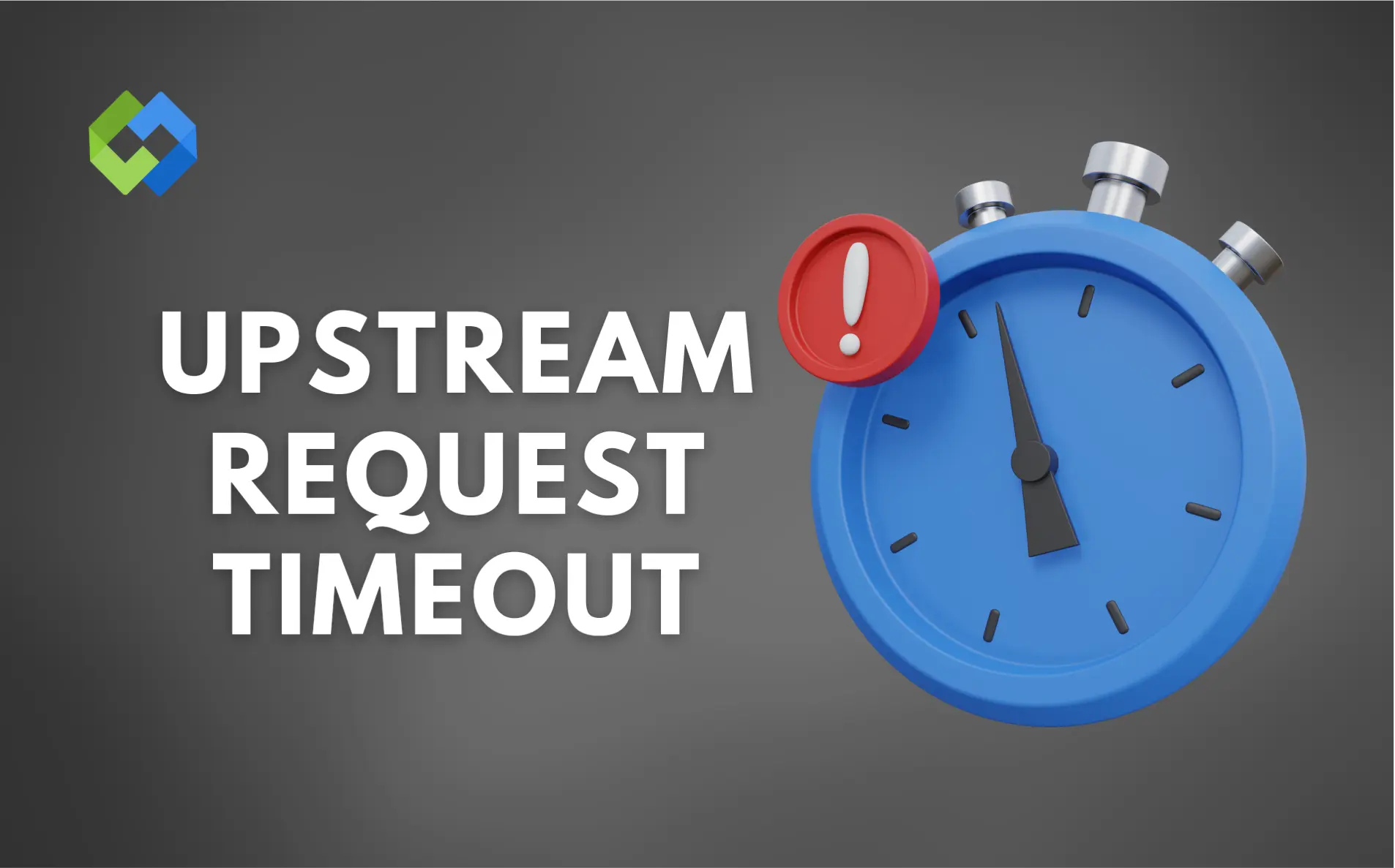 What Does Upstream Request Timeout Mean
