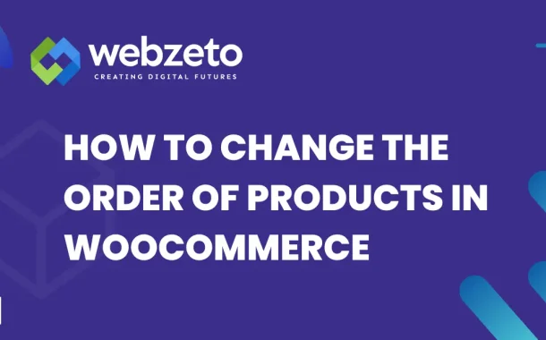 How to Change the Order of Products in Woocommerce