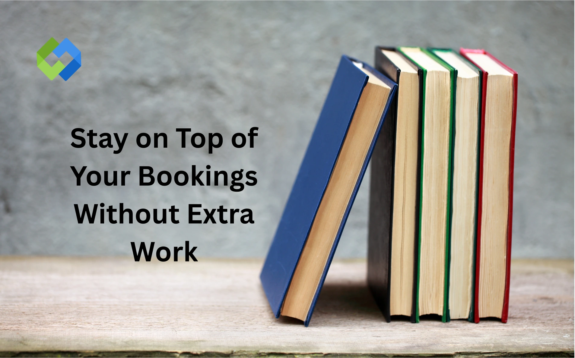 How to Stay on Top of Your Bookings Without Extra Work - Webzeto
