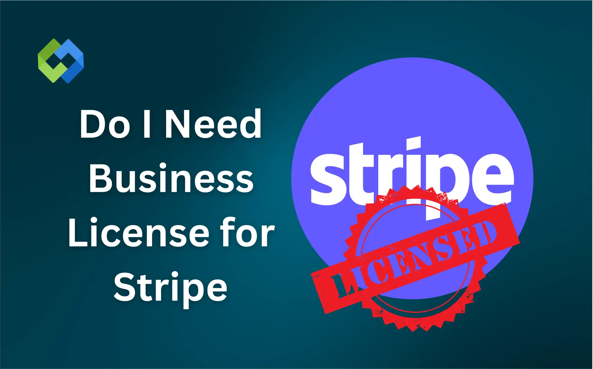 Do I Need Business License for Stripe - Webzeto