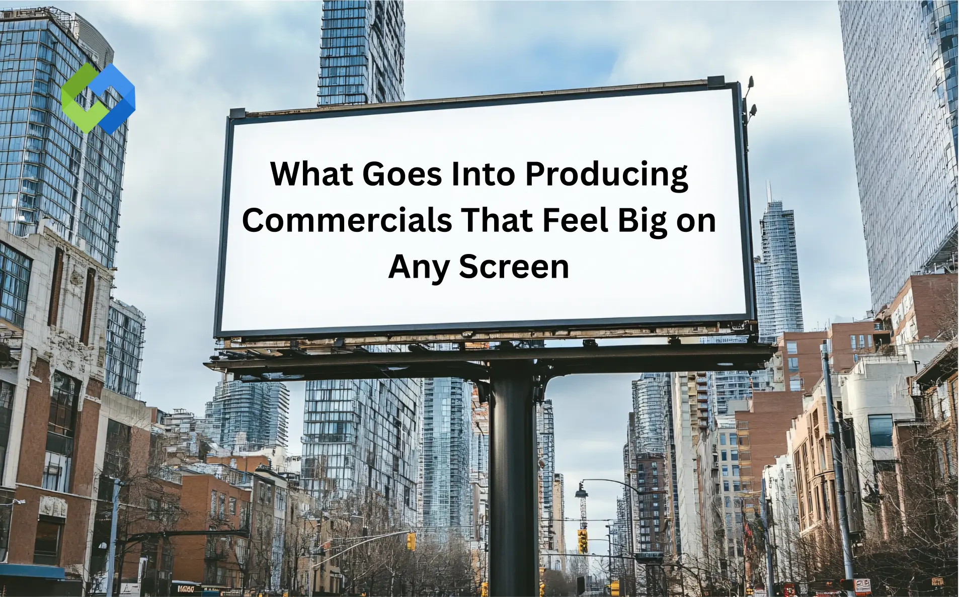 What Goes Into Producing Commercials That Feel Big on Any Screen - Webzeto